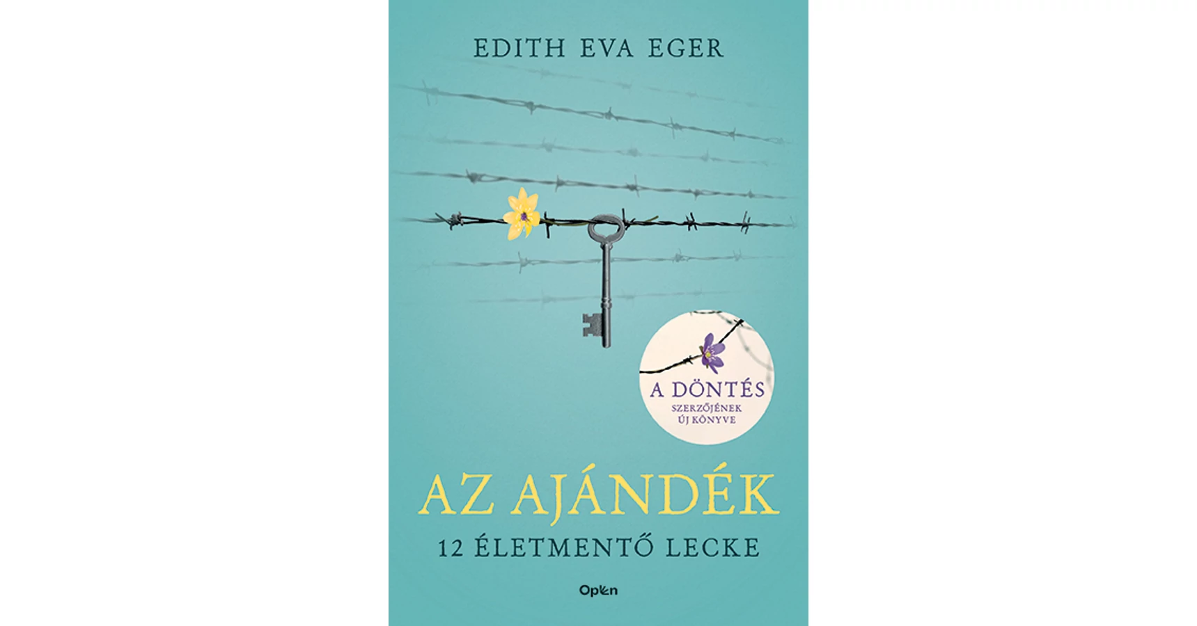 Edith Eva Eger: Az ajándék - 12 életmentő lecke